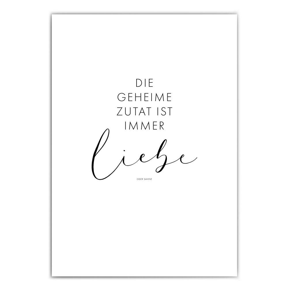 Die Geheime Zutat ist Liebe | Poster für deine Küche – 4one Pictures